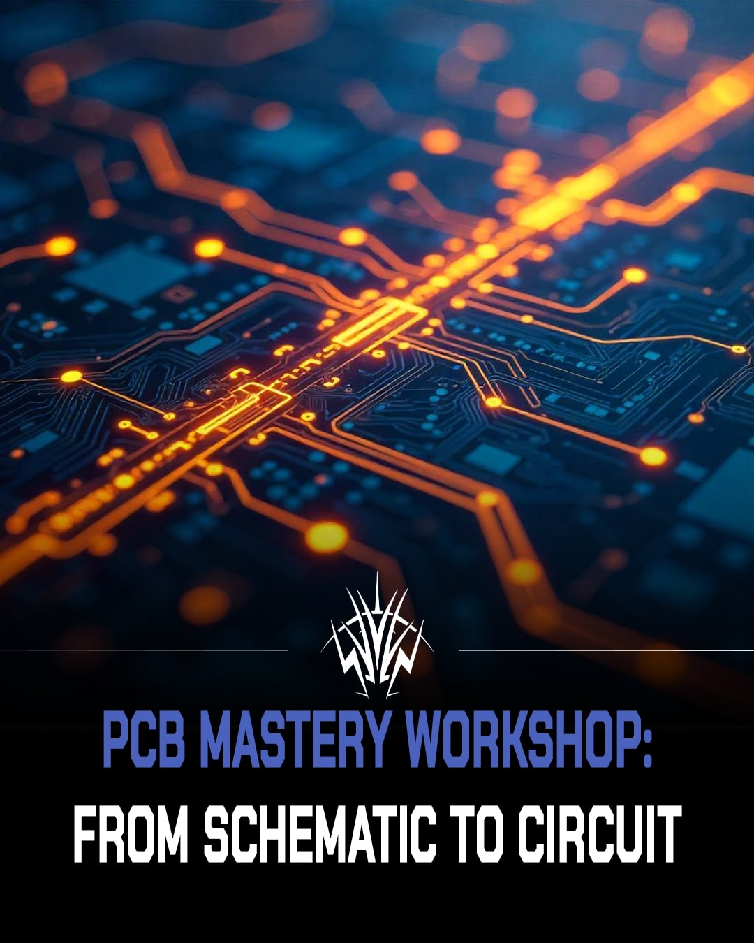 PCB Mastery Workshop: From Schematic To Circuit | Vidyut 2025